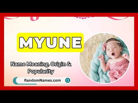 Myune - Baby Girl Name Meaning, Origin & Popularity - RandomNames.com