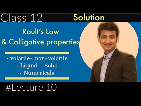 Rault's Law for volatile solvent & non volatile solute and Colligative properties