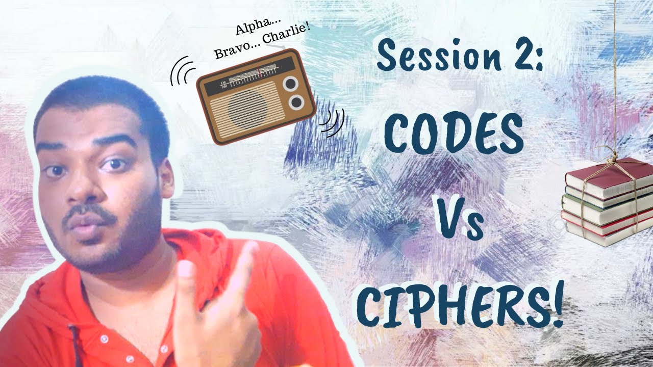 Introduction To Cryptography | Session 2: Codes Vs Ciphers