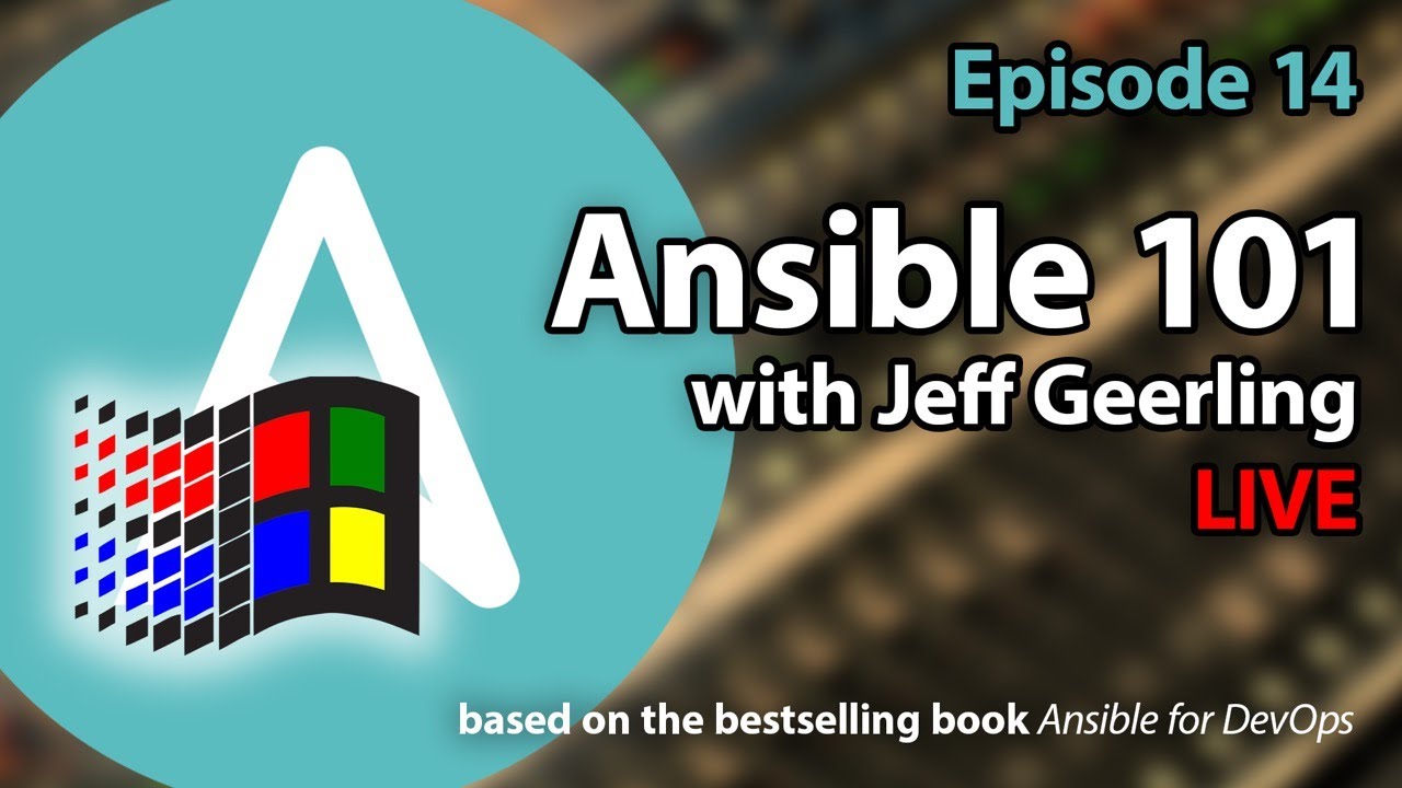 Ansible 101 - Episode 14 - Ansible and Windows