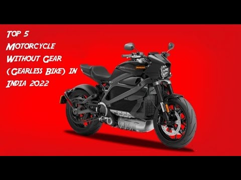 Top 5 Motorcycle Without Gear (Gearless Bike) in India 2022