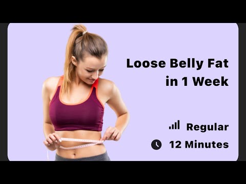 Loose Belly Fat in 1 Weekll RegularO 12 Minutes