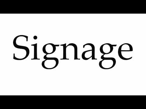 How to Pronounce Signage