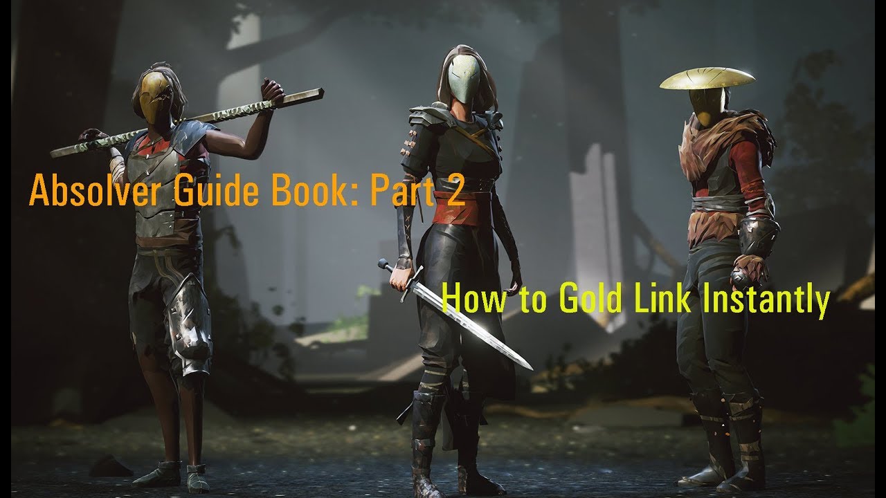 Absolver guidebook pt2: How to Instantly Gold Link Like a Pro