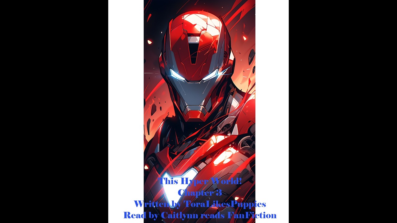 This Hyper World! Chapter 3 - A Marvel FanFiction