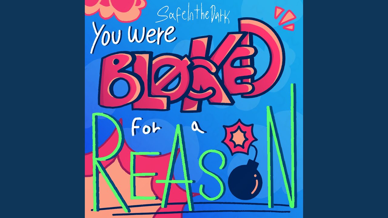 You Were Blocked For A Reason