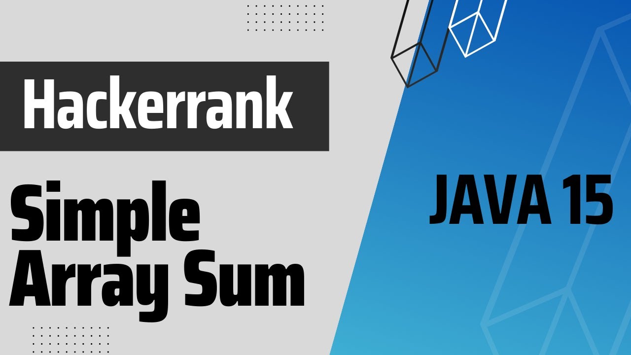 simple array sum hackerrank Solution - java 15| Hackerrank Java | realNameHidden