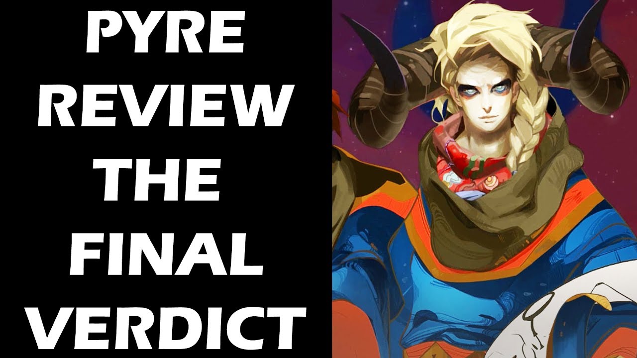 Pyre Review - The Final Verdict