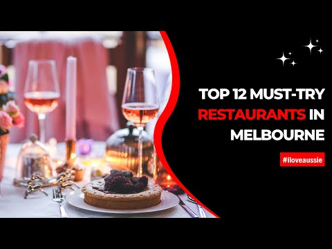 12 Best Restaurants and Dining Experiences in Melbourne, Australia | I Luv Aussie