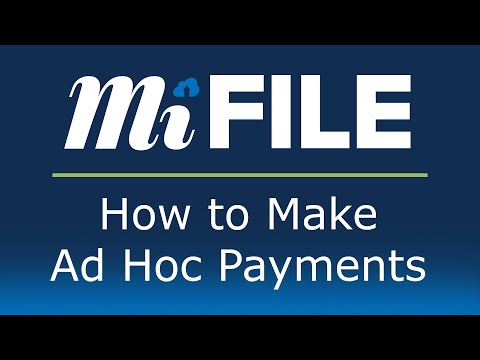 MiFILE - How to Make Ad Hoc Payments