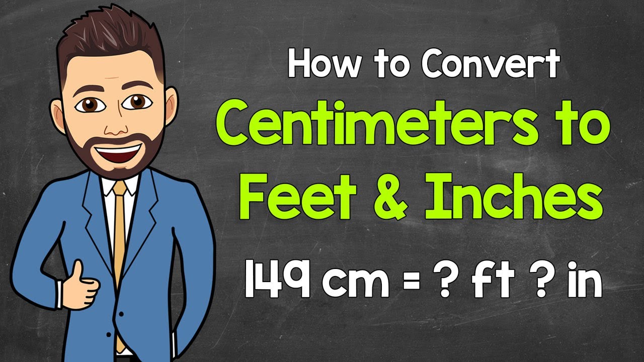 Converting Centimeters to Feet & Inches | Math with Mr. J