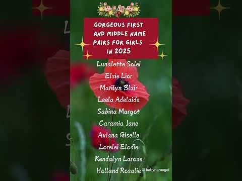 Gorgeous First and Middle Name Pairs for Girls in 2025 #babynames #girlnames #babynameideas