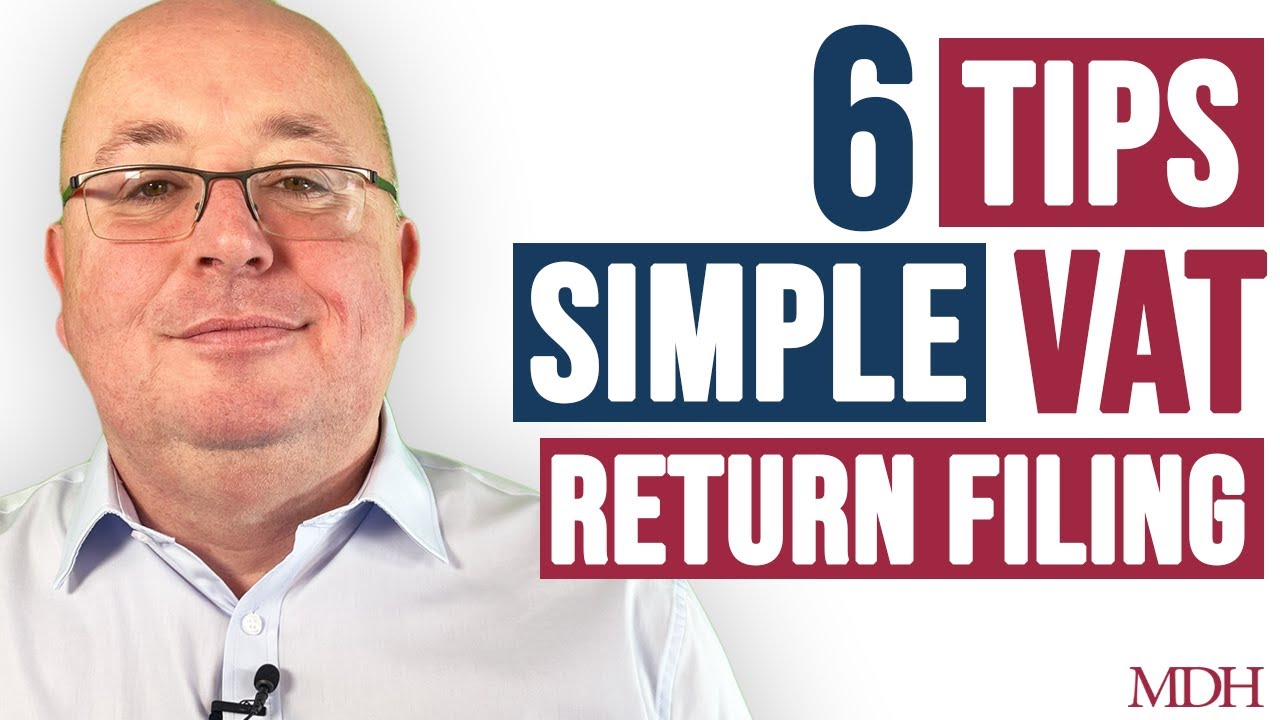 Don't File Your VAT Return Until You've Seen THIS! Tips for Simple VAT Return Filing (VAT Series 7)