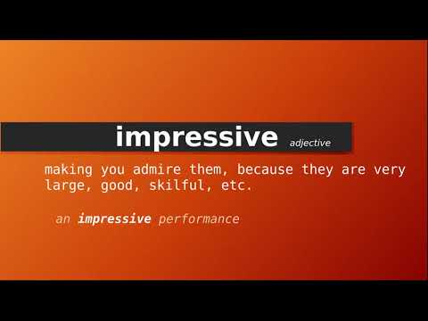 impressive , Meaning of impressive , Definition of impressive , Pronunciation of impressive