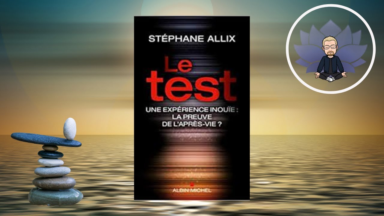 livre audio spirituel - Le Test. Une enquête inouïe - la preuve de l'après vie ?