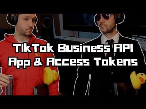 How to Create TIkTok App & Access Tokens | TikTok Business API SDK