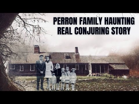 The Haunting of the Perron Family - The True Story Behind 'The Conjuring’