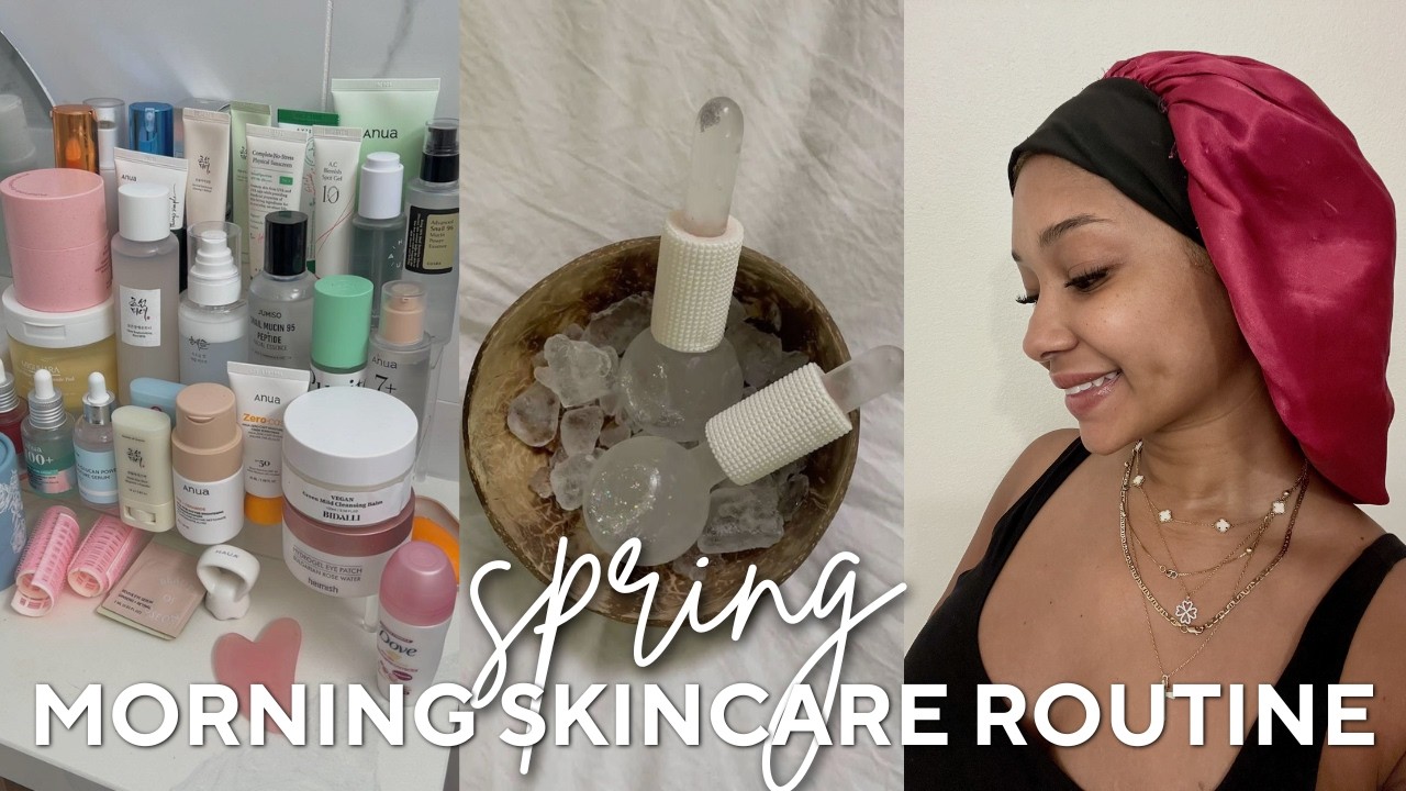 MY 2026 SPRING SKINCARE ROUTINE FOR CLEAR GLASS SKIN