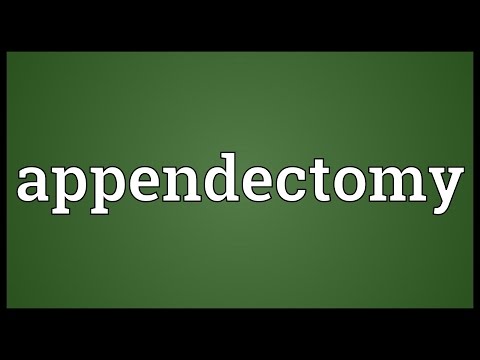 Appendectomy Meaning