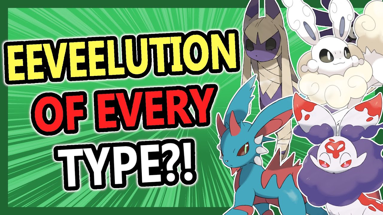 An EEVEE EVOLUTION of EVERY TYPE!