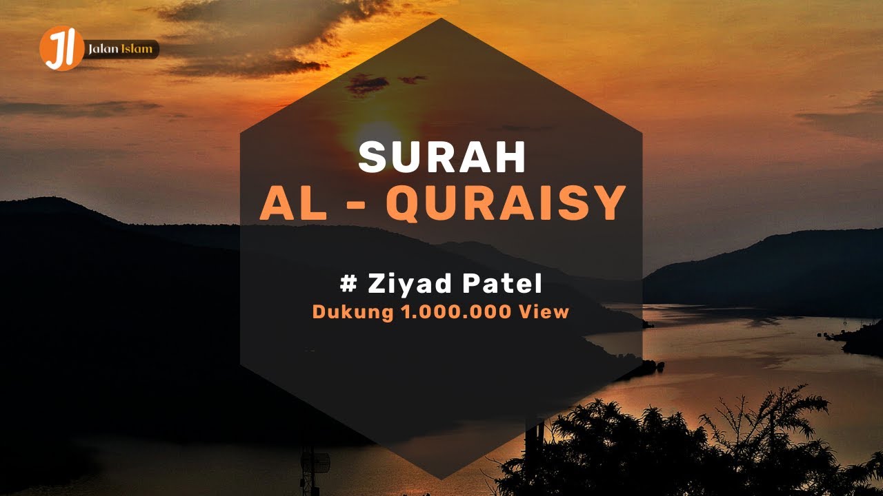 Surah Al Quraisy Beserta Terjemahan Oleh Ziyad Patel