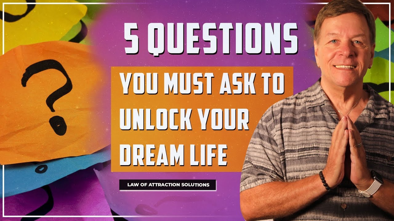 5 Questions ✅You Must Ask To Unlock Your Dream Life