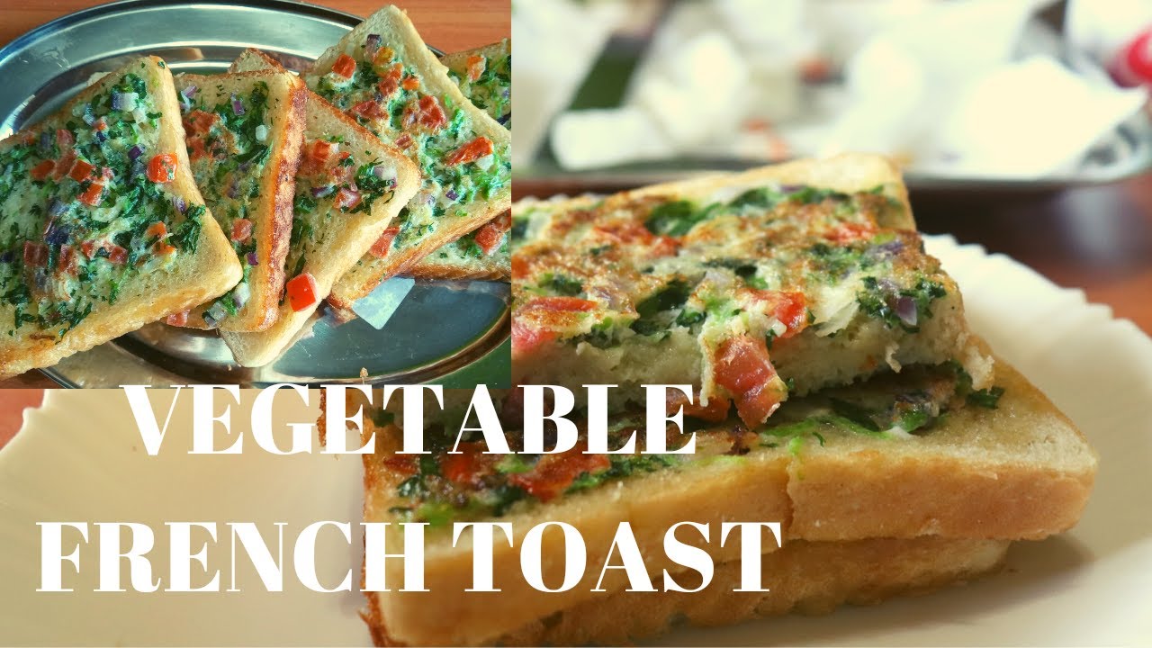How to Make Simple Vegetable French Toast at Home