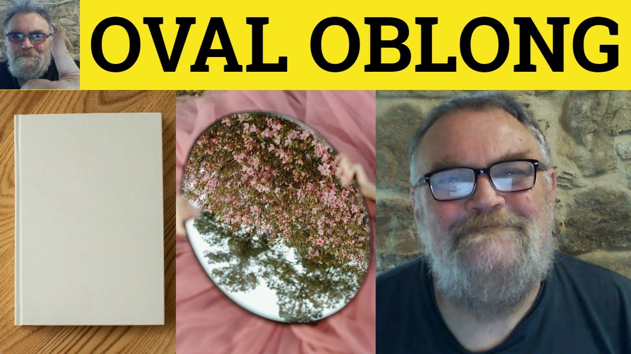 🔵 Oval vs Oblong Meaning - Oval Examples - Oblong Defined - Adjectives - Oval Oblong