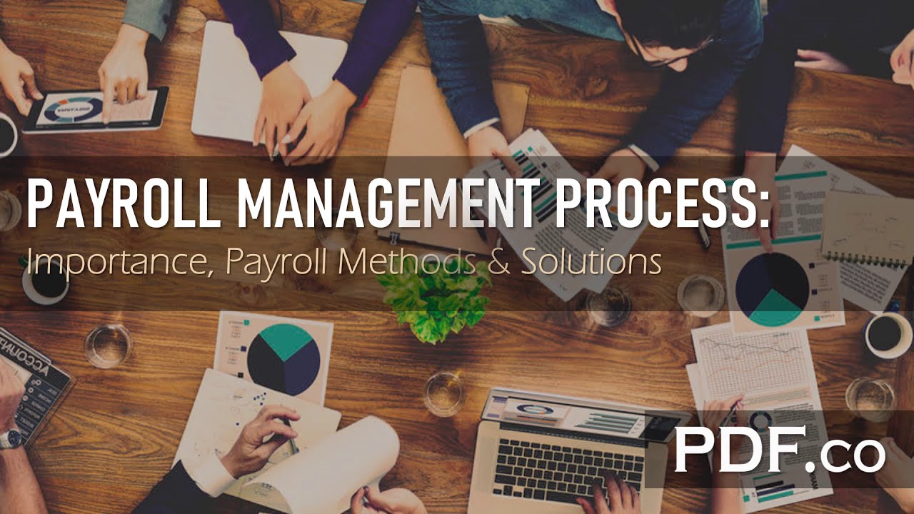 Payroll Management Process - Payroll Methods & Solutions