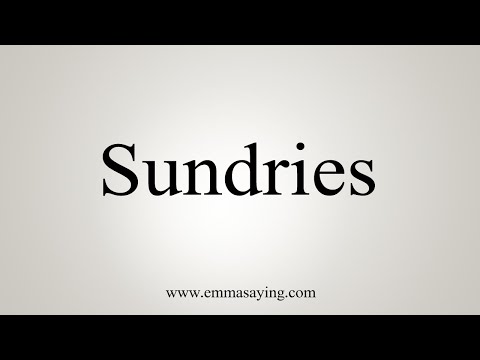 How To Say Sundries