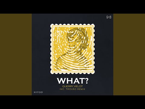What? (Original Mix)