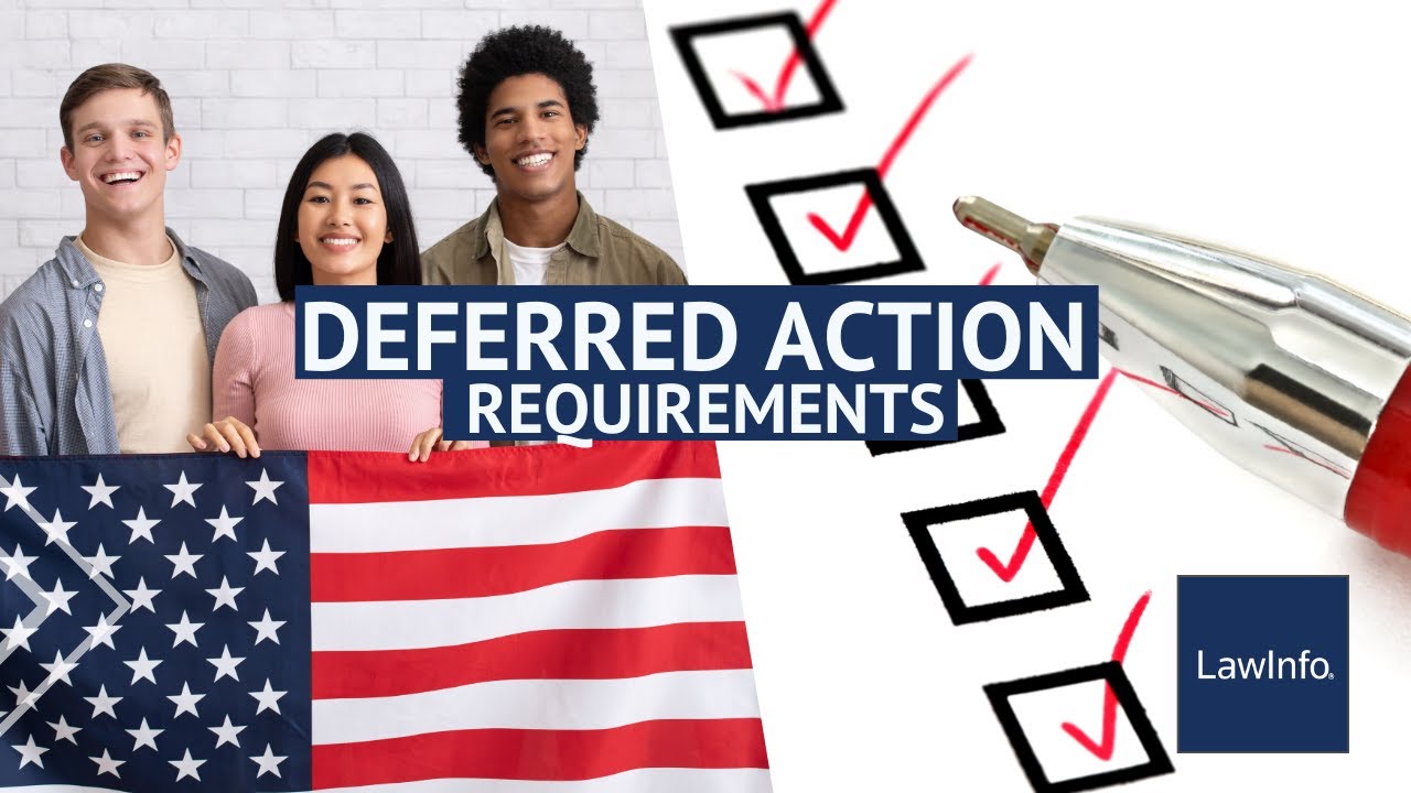 Deferred Action Requirements | LawInfo
