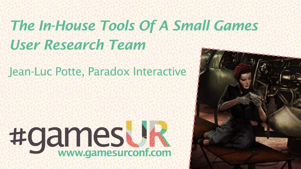 The In-House Tools Of A Small Games User Research Team - Paradox Interactive