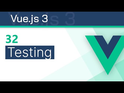 #32 - Testing Vue - Vue 3 (Options API) Tutorial