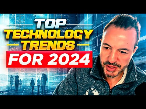 Top Technology Trends for 2024