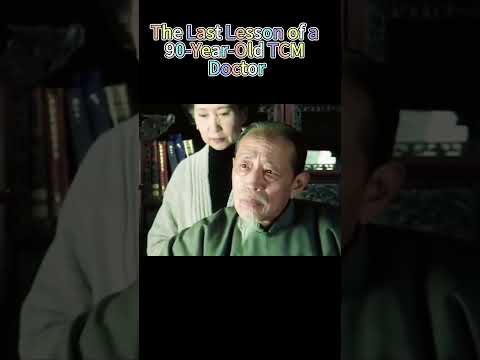 The Last Lesson of an Old Traditional Chinese Medicine Doctor: The Essence of Life and Legacy
