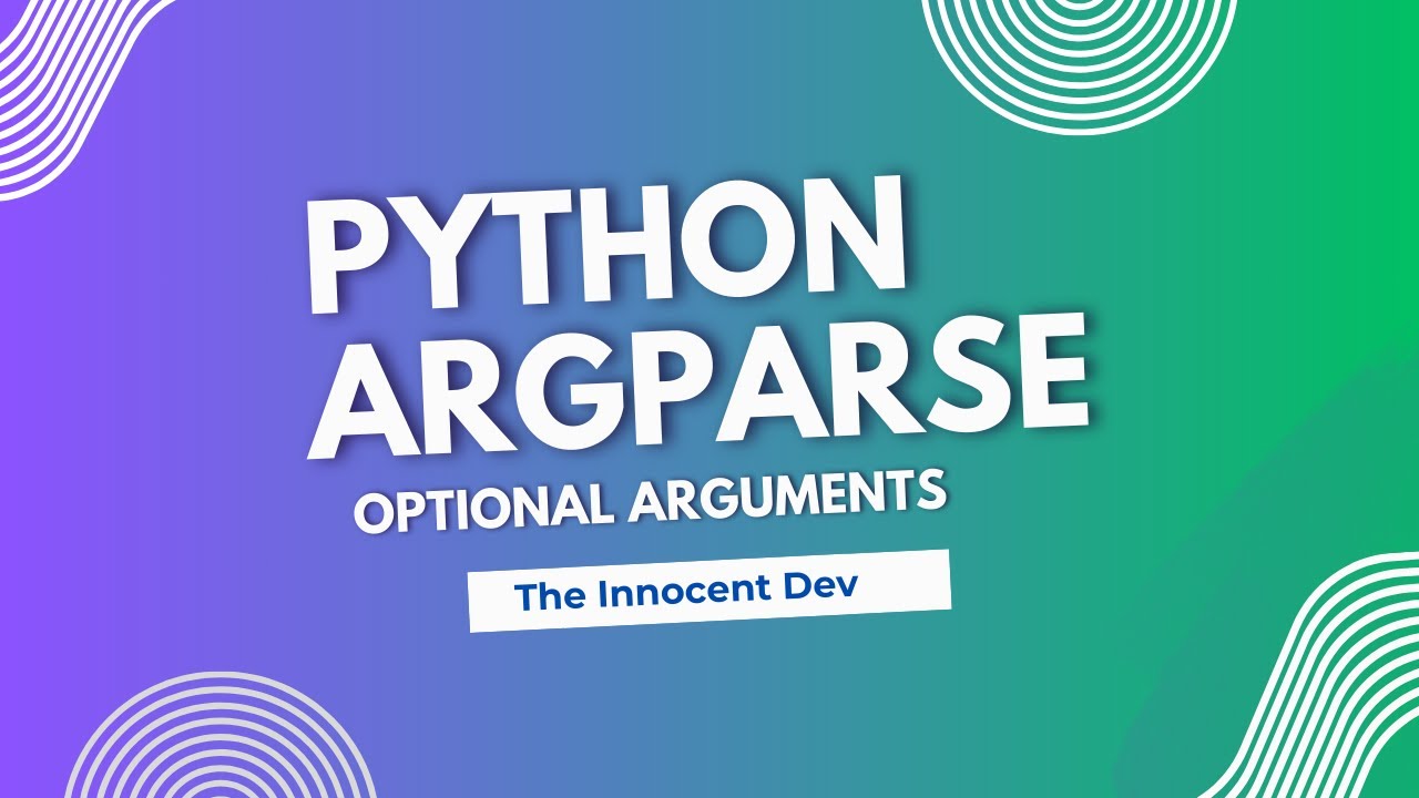 Python Argparse Tutorial | Positional And Optional Arguments
