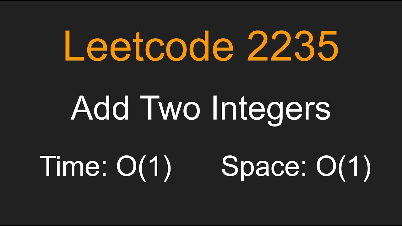 Add Two Integers - Leetcode 2235 - Python