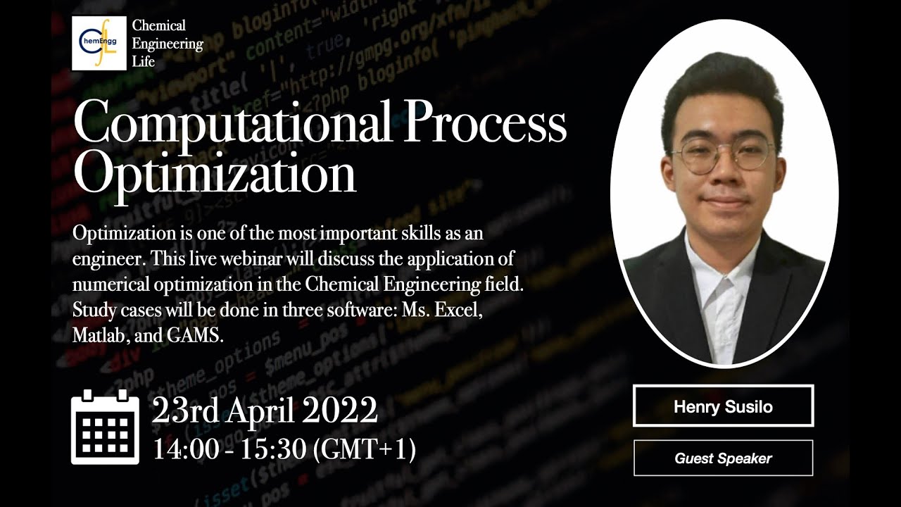 ChemEnggLife Webinar: Computational Process Optimisation with Henry Susilo | 23 April 2022