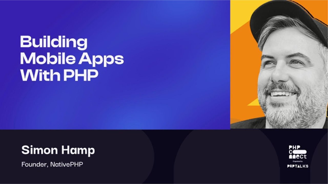 PHPConnect 25 || Simon Hamp || Building Mobile Apps with PHP