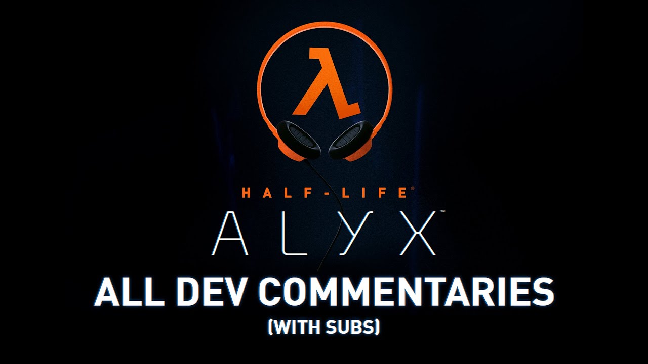 Half-Life: Alyx - All Developer Commentary [WITH SUBS]