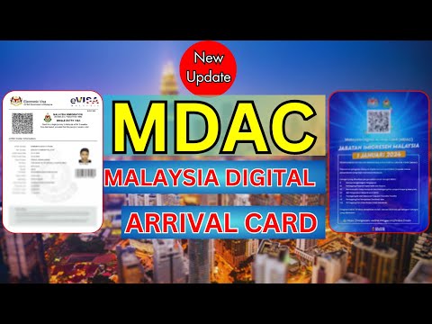 MALAYSIA DIGITAL ARRIVAL CARD REGISTRATION | MDAC| NEW UPDATE