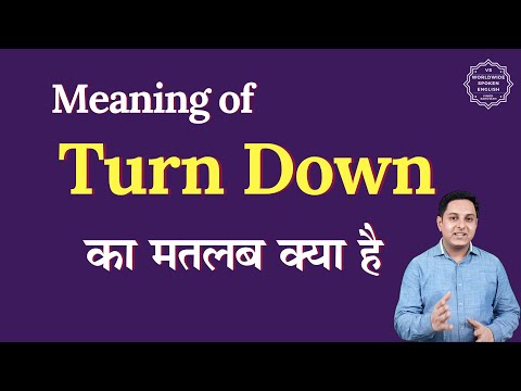 Turn Down meaning | What does Turn Down Mean | Meaning of Turn Down