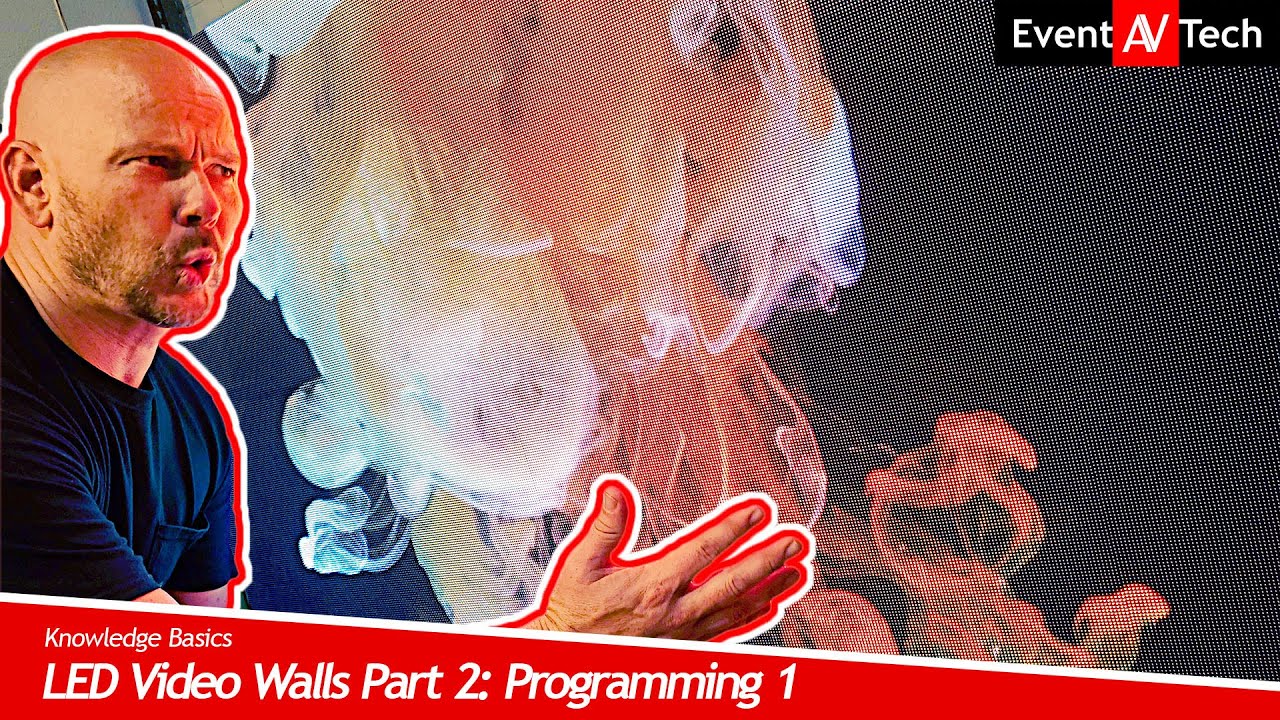 LED Video Walls Part 2: Programming Basics - Part 1