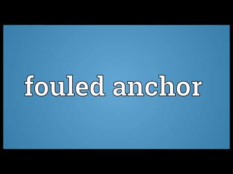 Fouled anchor Meaning