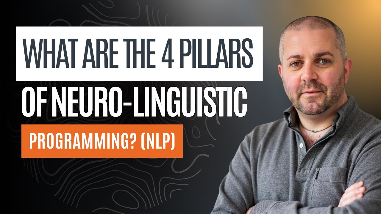 What Are the 4 Pillars of Neuro-Linguistic Programming?