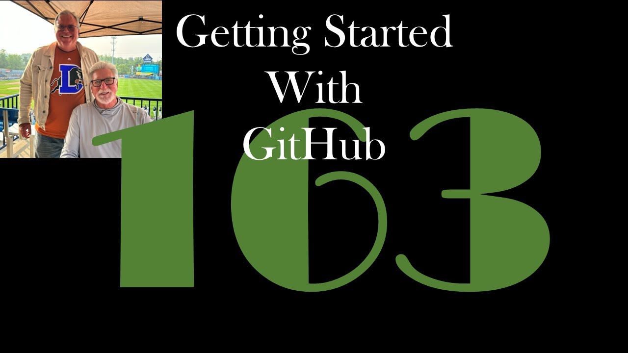 Getting Started with GitHub [GCast 163]