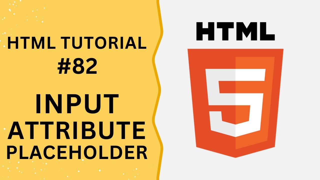 HTML Tutorial #82 - Input Attribute placeholder in Input Field | Programming For Beginners