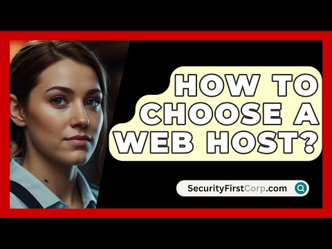 How To Choose A Web Host? - SecurityFirstCorp.com