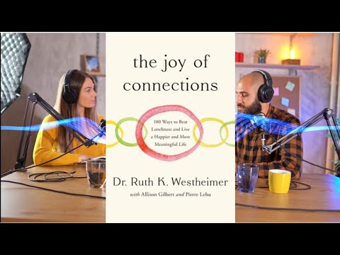 Deep Dives with Conquering Loneliness Dr Ruth's Guide to Connection